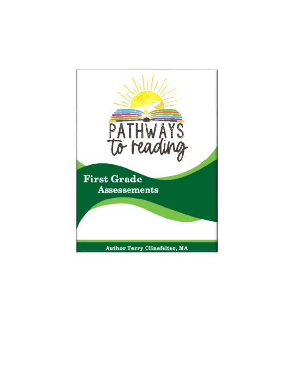 First Grade Assessment Booklet – Pathways to Reading Inc.